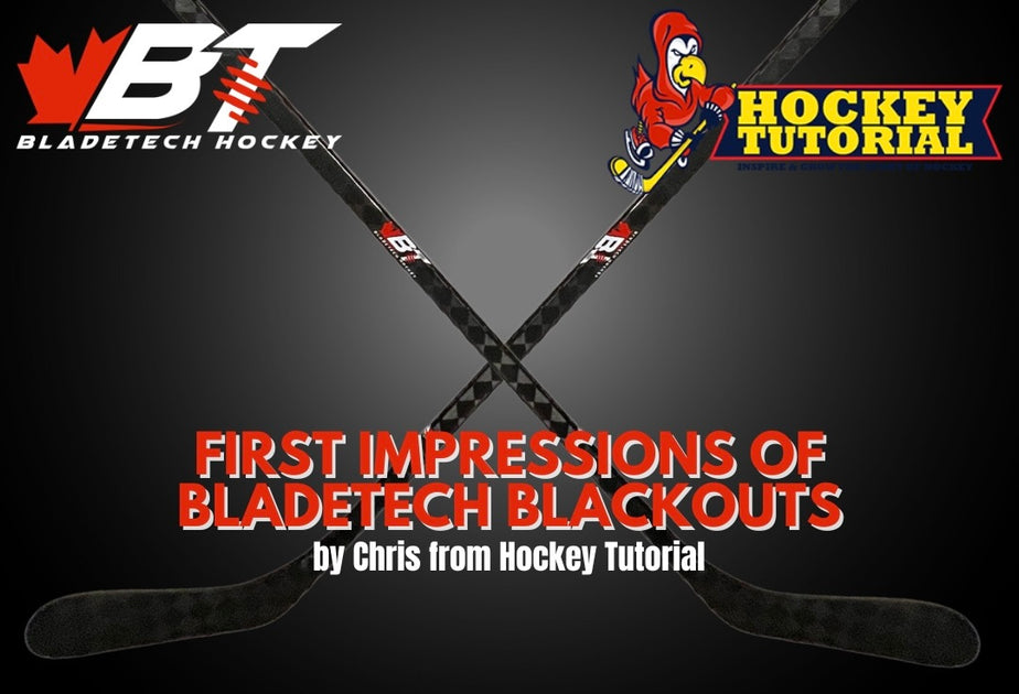 First Impressions of Bladetech Blackouts - by Hockey Tutorial ...