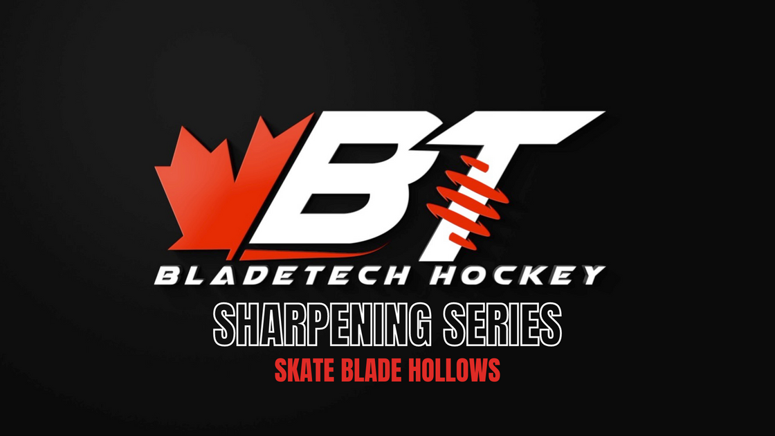 Bladetech Sharpening Series Part 1 - Skate Blade Hollows – Bladetech Hockey